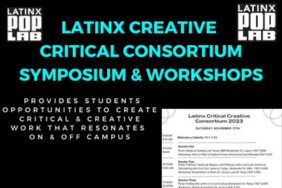 Latinx Creative Critical Consortium Symposium 2023>