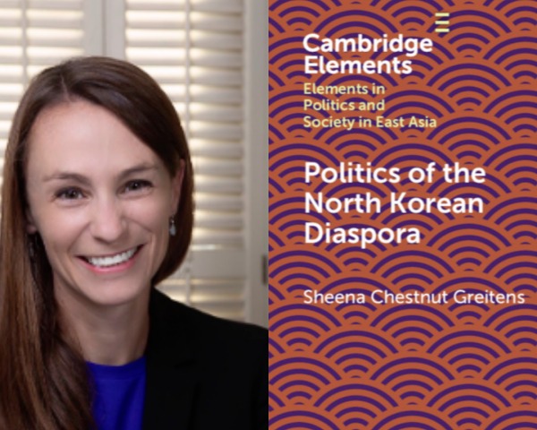 Professor Sheena Chestnut Greitens publishes her second book, Politics of the North Korean Diaspora>